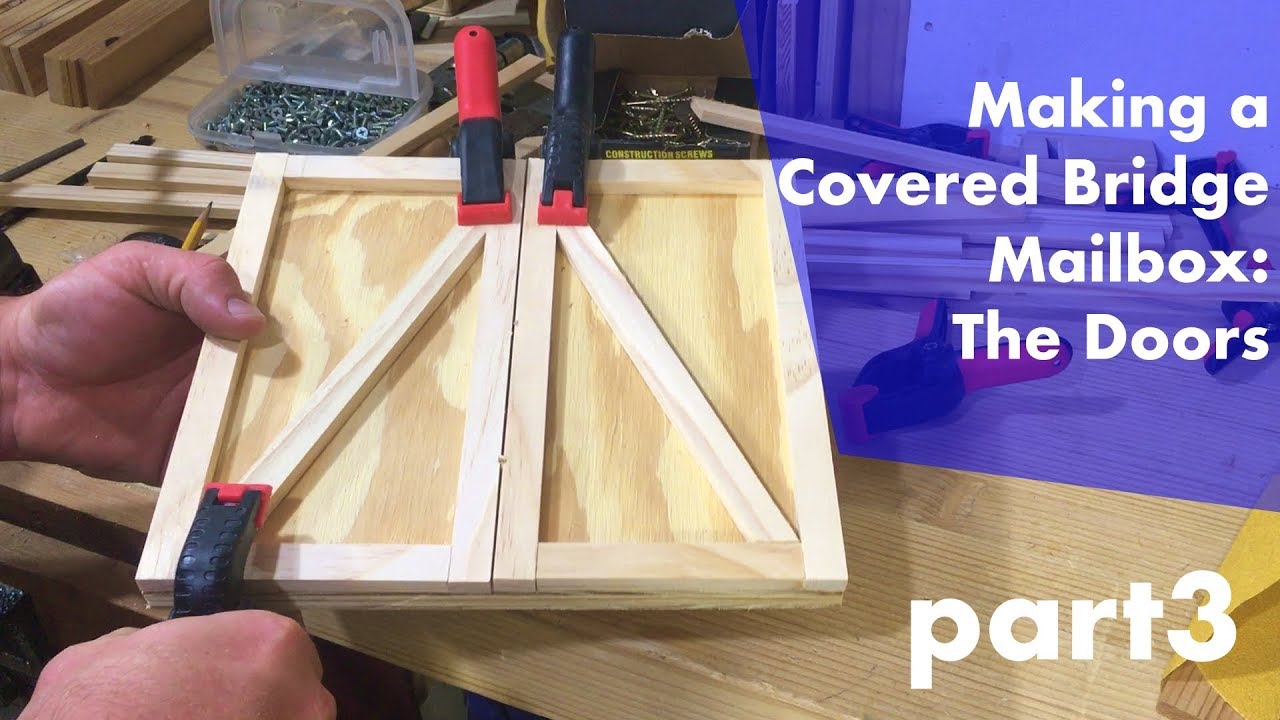 Making a Covered Bridge Mailbox Part 3, The Doors