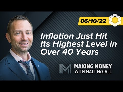 Inflation Just Hit Its Highest Level in Over 40 Years | Making Money with Matt McCall