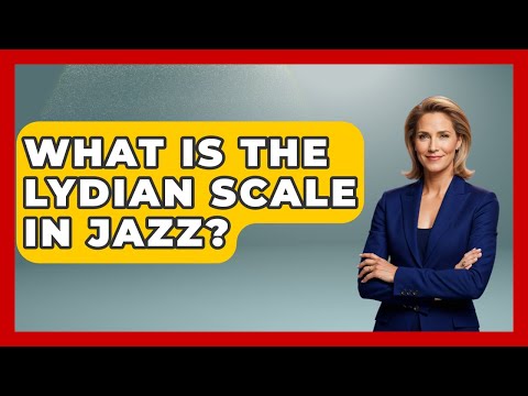 What Is The Lydian Scale In Jazz? - Jazz Music Legends