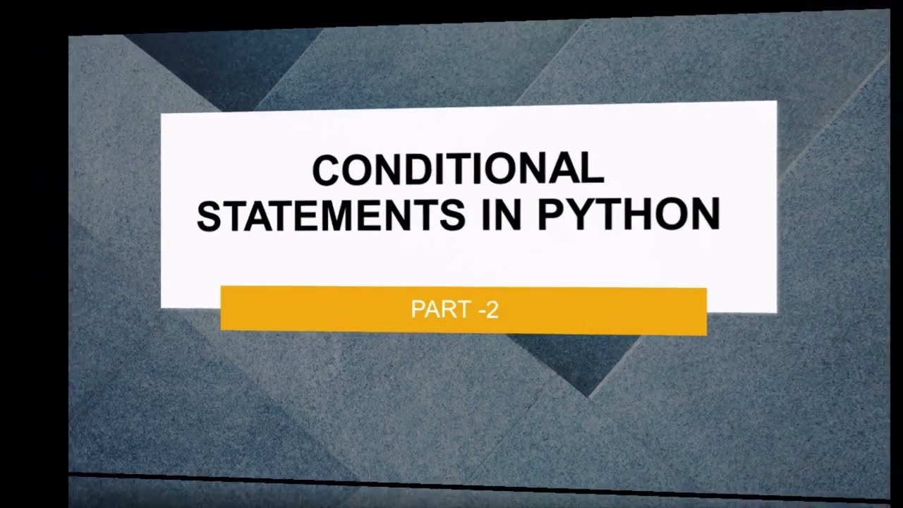 L04 V02   CONDITIONAL STATEMENTS IN PYTHON     #pythonprogramming