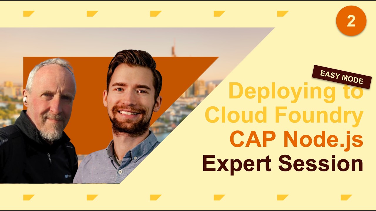 CAP Node.js Expert Session #2: Deploying to Cloud Foundry (Easy Mode)