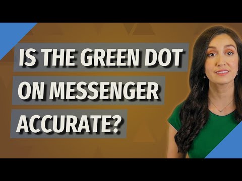 Is the green dot on Messenger accurate?