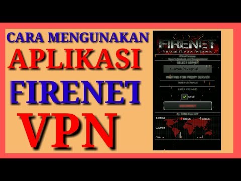 VIDEO Cara Menggunakan Firenet Vpn Terlengkap