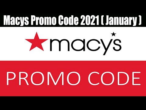Macys Promo Code 2021 (January) Know About All The Latest Promo Codes- Must Watch!