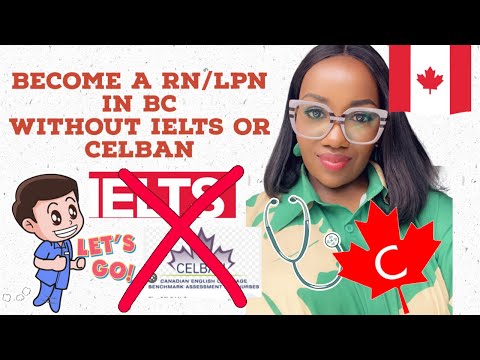 Become an RN or LPN in B.C. without NNAS, IELTS and Celban