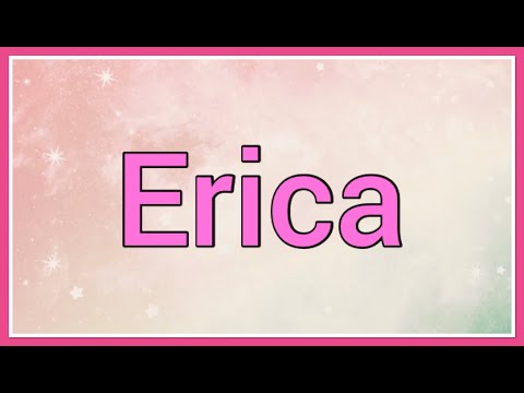 Erica | Name Origin Meaning Variations