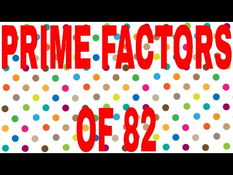 PRIME FACTORS OF 82