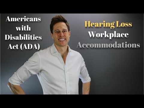 Hearing Loss At Work | Americans With Disabilities Act (ADA) | Reasonable Accommodations