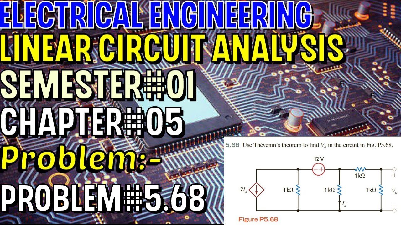 Linear Circuit Analysis | Chapter#05 | Problem#5.68 | Basic Engineering Circuit Analysis