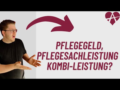 ❤️ Pflegegeld, Pflegesachleistung + Kombinationsleistung - Was ist der Unterschied?