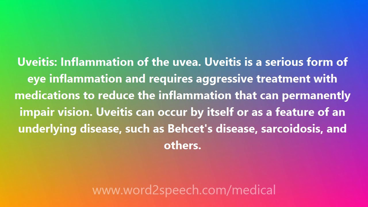 Uveitis - Medical Definition and Pronunciation