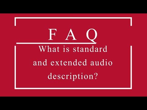 What is standard and extended audio description?