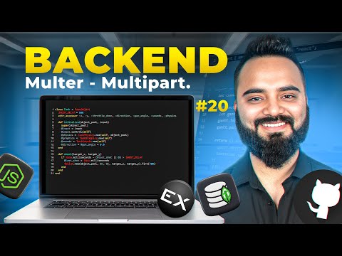 Multer - multipart/form-data | MongoDB | Part 20 - Backend Development