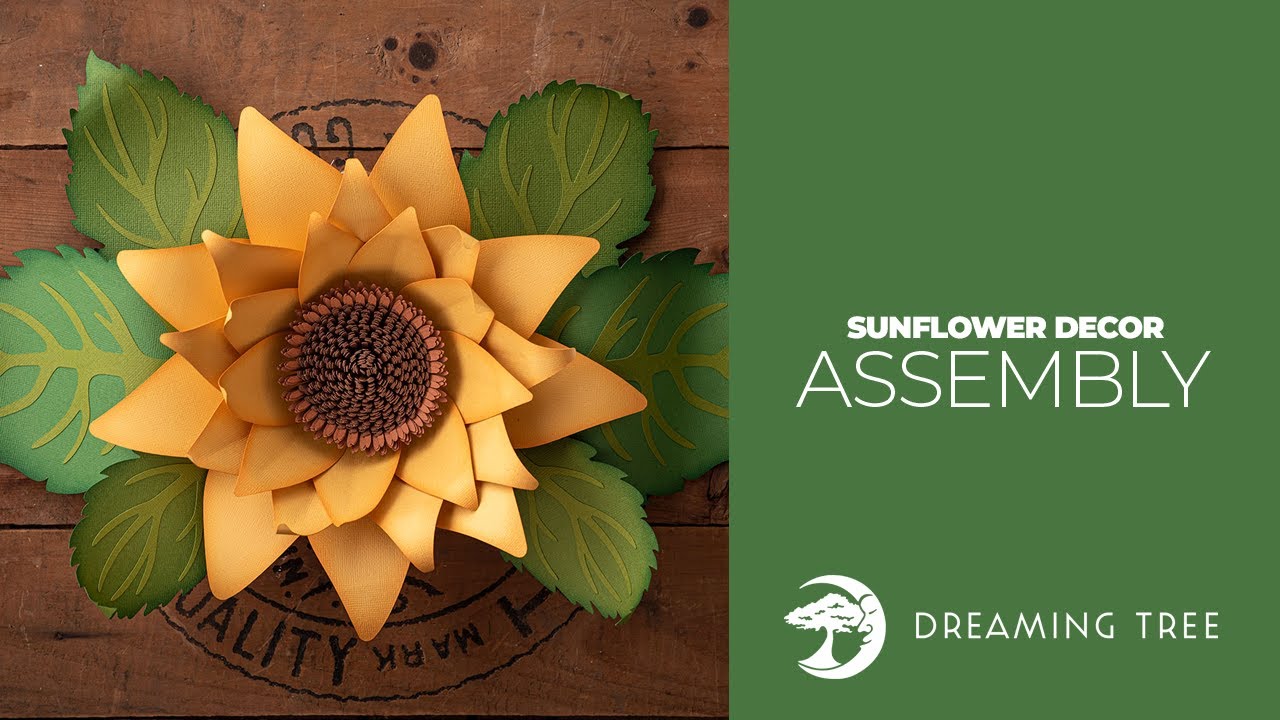 SVG File - Sunflower Decor - Assembly Tutorial (For Cricut, Silhouette, and ScanNCut)