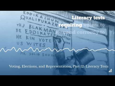 Voting, Elections, and Representation, Part 12: Literacy Tests