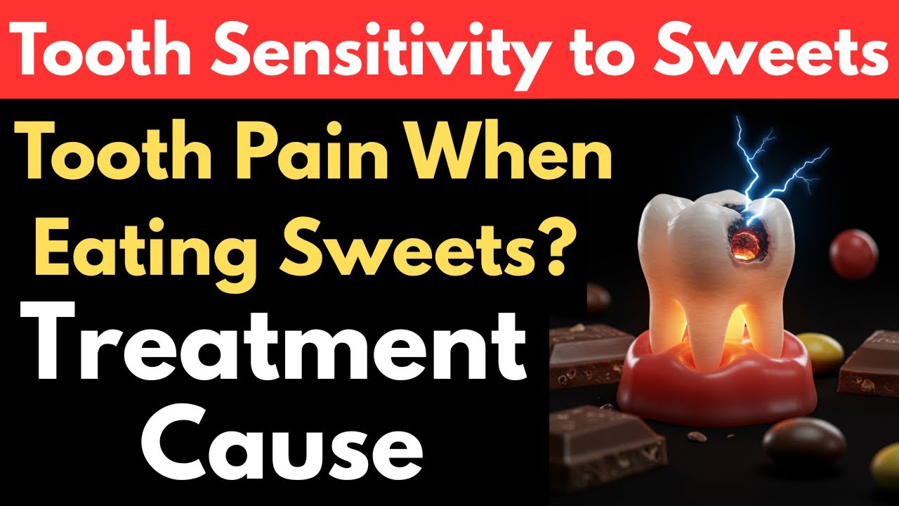 Pain in Tooth When Eating Sweets | Tooth Hurts When Eating Sweets | Teeth Hurt When Eating Candy
