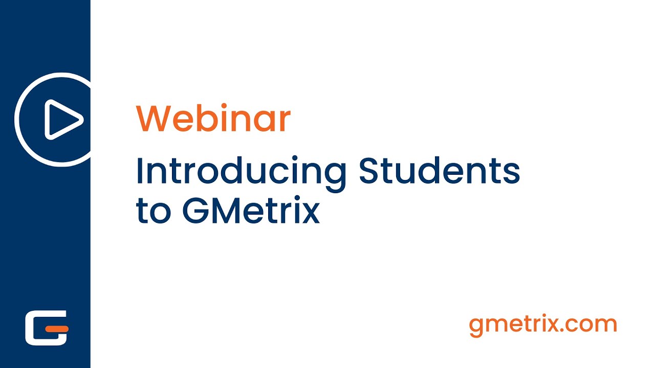Introducing Students to GMetrix