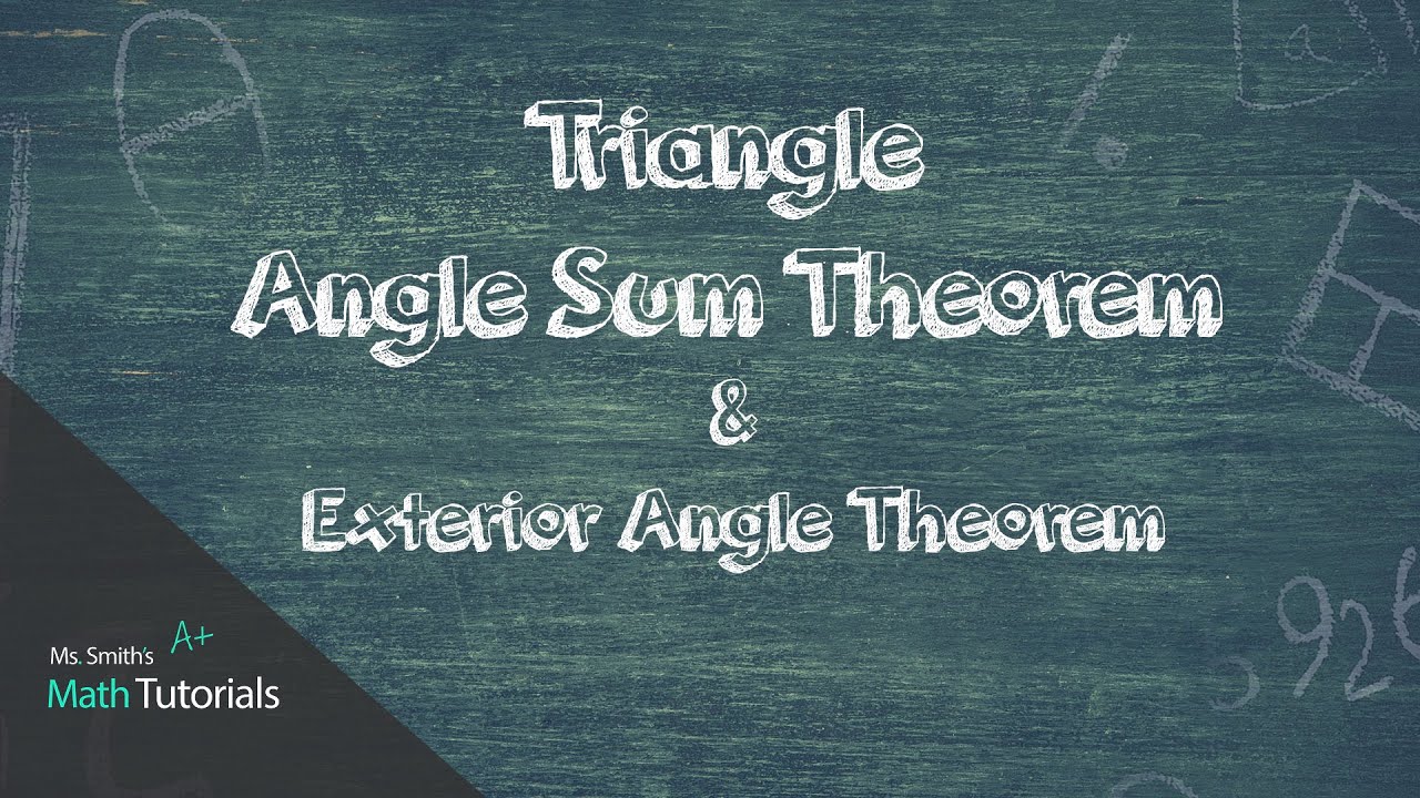 Triangle Angle Sum Theorem (and Exterior Angle Theorem)
