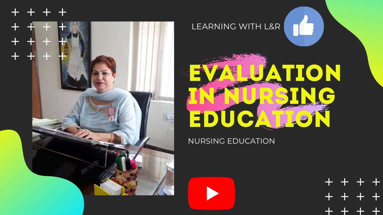 Evaluation in nursing education [NURSING EDUCATION]
