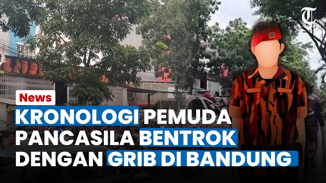 Kronologi Pemuda Pancasila dan GRIB Bentrok di Bandung, Ternyata Keduanya Sempat Jabat Tangan ...