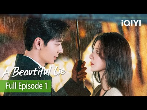 A Beautiful Lie | Episode 1【FULL】Chen Xing Xu, Zhang Yu Xi | iQIYI Philippines