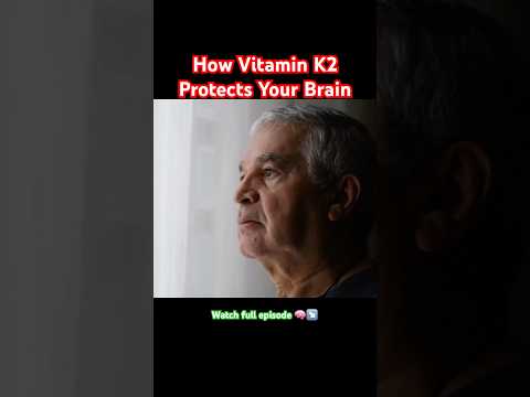 How vitamin k2 protects your brain! #health #facts #lifestyle #science #foryou #shorts #doctor #k2