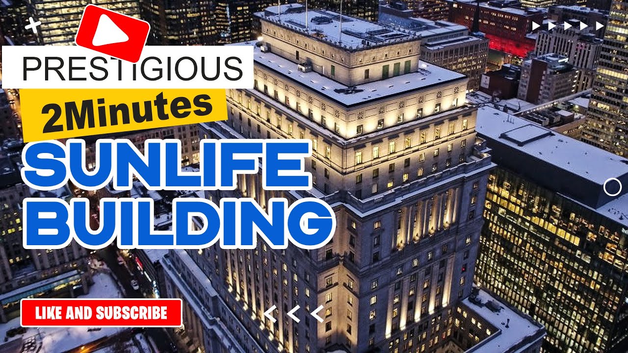 Sunlife Building in 2MINUTES