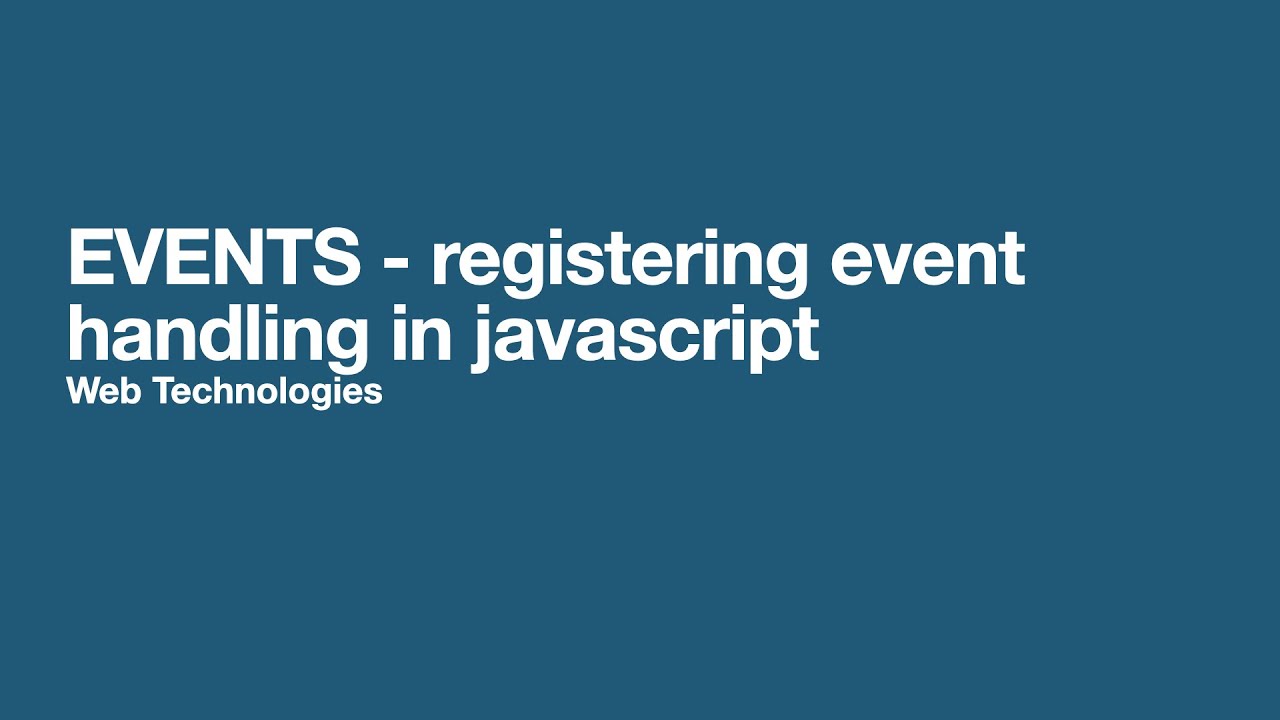 EVENTS – registering event handling in javascriptt
