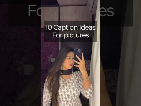 10 Caption ideas for pictures | caption for instagram photos | caption for boys / girls pictures
