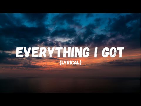 Everything I Got - Official Music 2025