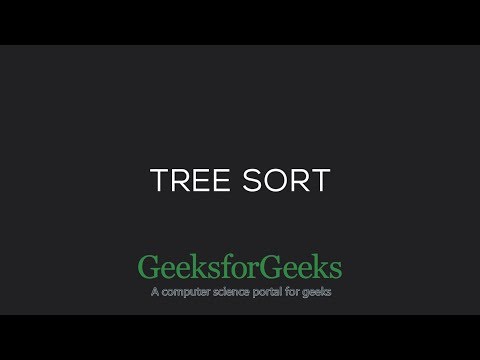 Tree Sort | GeeksforGeeks