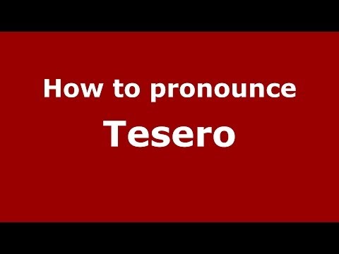 How to pronounce Tesero (Italian/Italy) - PronounceNames.com
