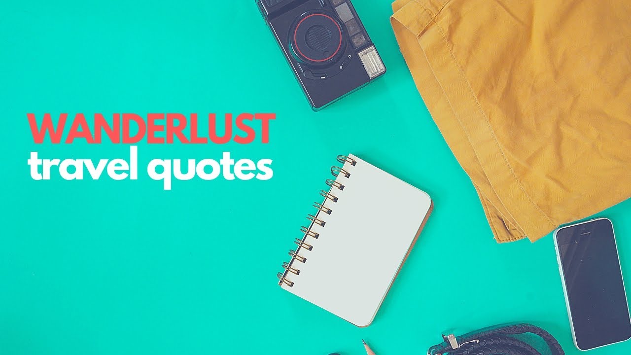 5 Beautiful and INSPIRATIONAL Travel Quotes To Inspire WANDERLUST!