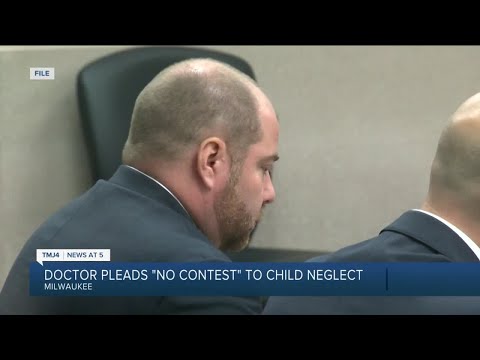 Doctor pleads no contest to child neglect