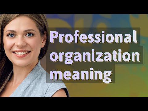 Professional organization | meaning of Professional organization