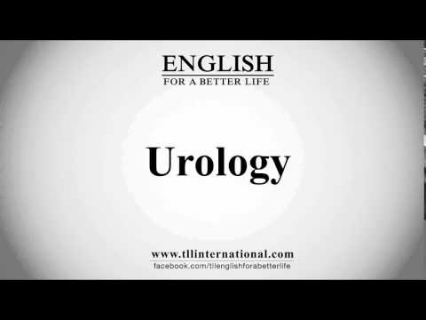 How to Pronounce Urology
