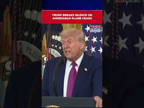 Ahmedabad Air India Plane Crash: Trump Breaks Silence On Flight Crash, Says This... | Watch #shorts