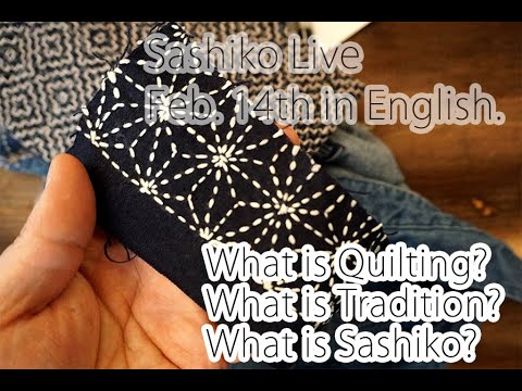 (2/14) "Sashiko & Money" - What is Sashiko "Tradition" ?? Feb.14th, 2020
