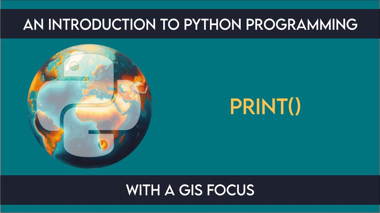 0104 Introduction: Print from An Introduction to Python Programming with a GIS Focus