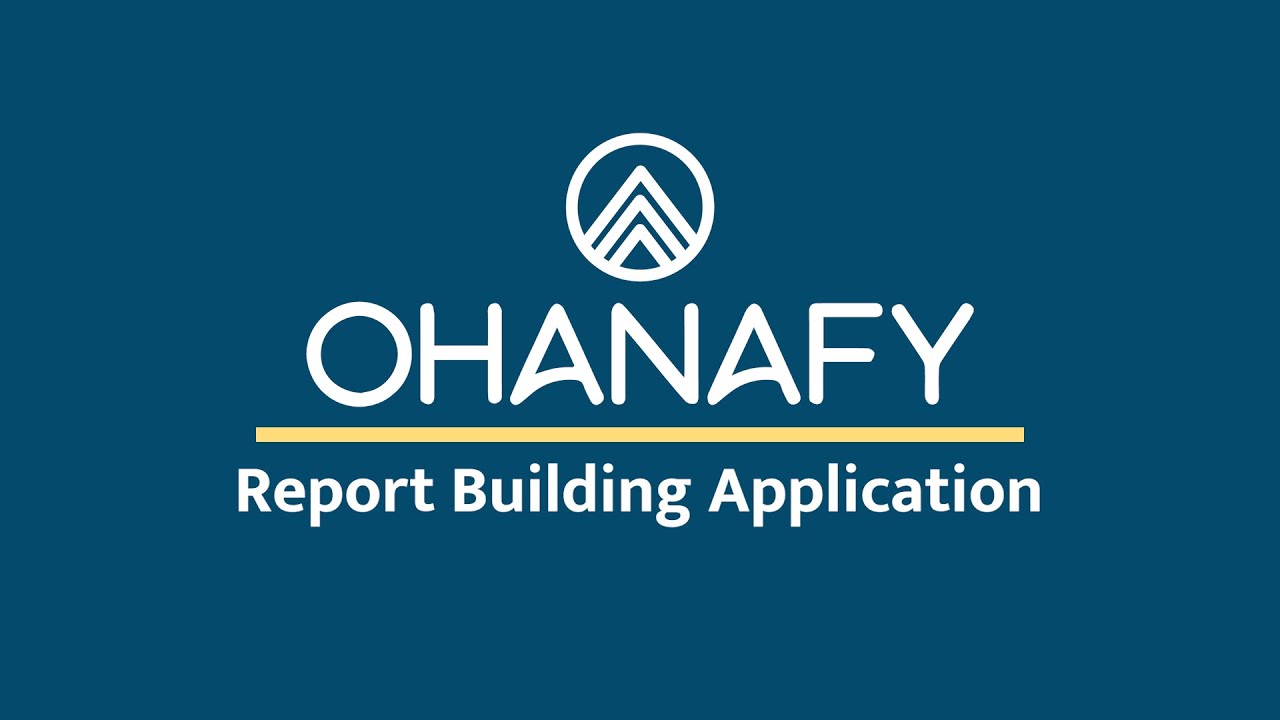 Product Feature | Report Building with Ohanafy