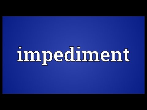 Impediment Meaning