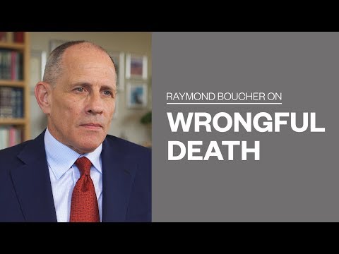 Wrongful Death | Top Los Angeles CA Complex Litigation Attorney | Raymond Boucher