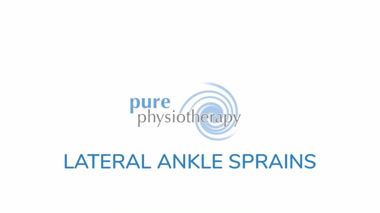 Pure Physiotherapy - Lateral Ankle Sprain Summary