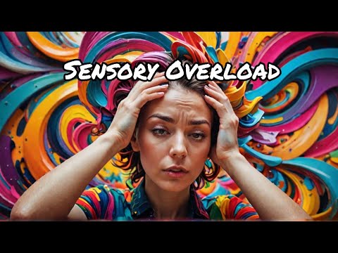 What Is Sensory Overload? The Psychology Behind Overstimulation