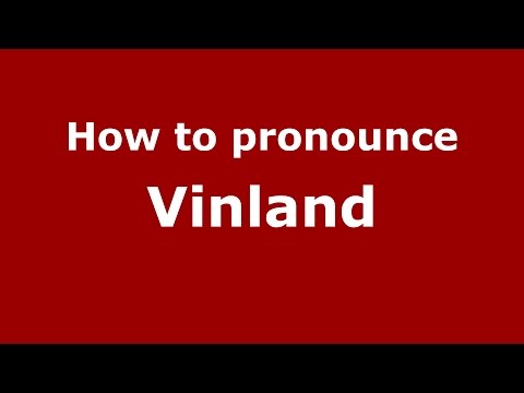 How to pronounce Vinland (American English/US) - PronounceNames.com