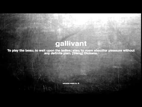 What does gallivant mean