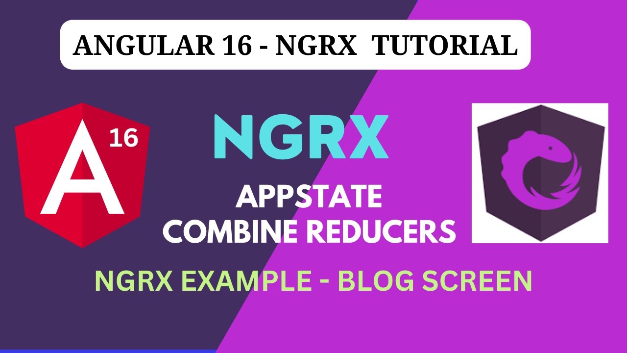 NGRX Blog screen example & App state | combine multiple reducers | Angular 16- NGRX Tutorial