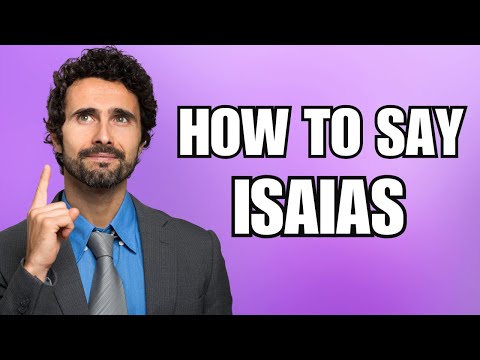 How To Pronounce Isaias (Correctly)