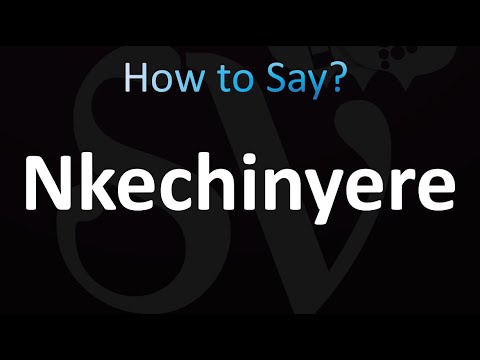 How to Pronounce Nkechinyere (correctly!)