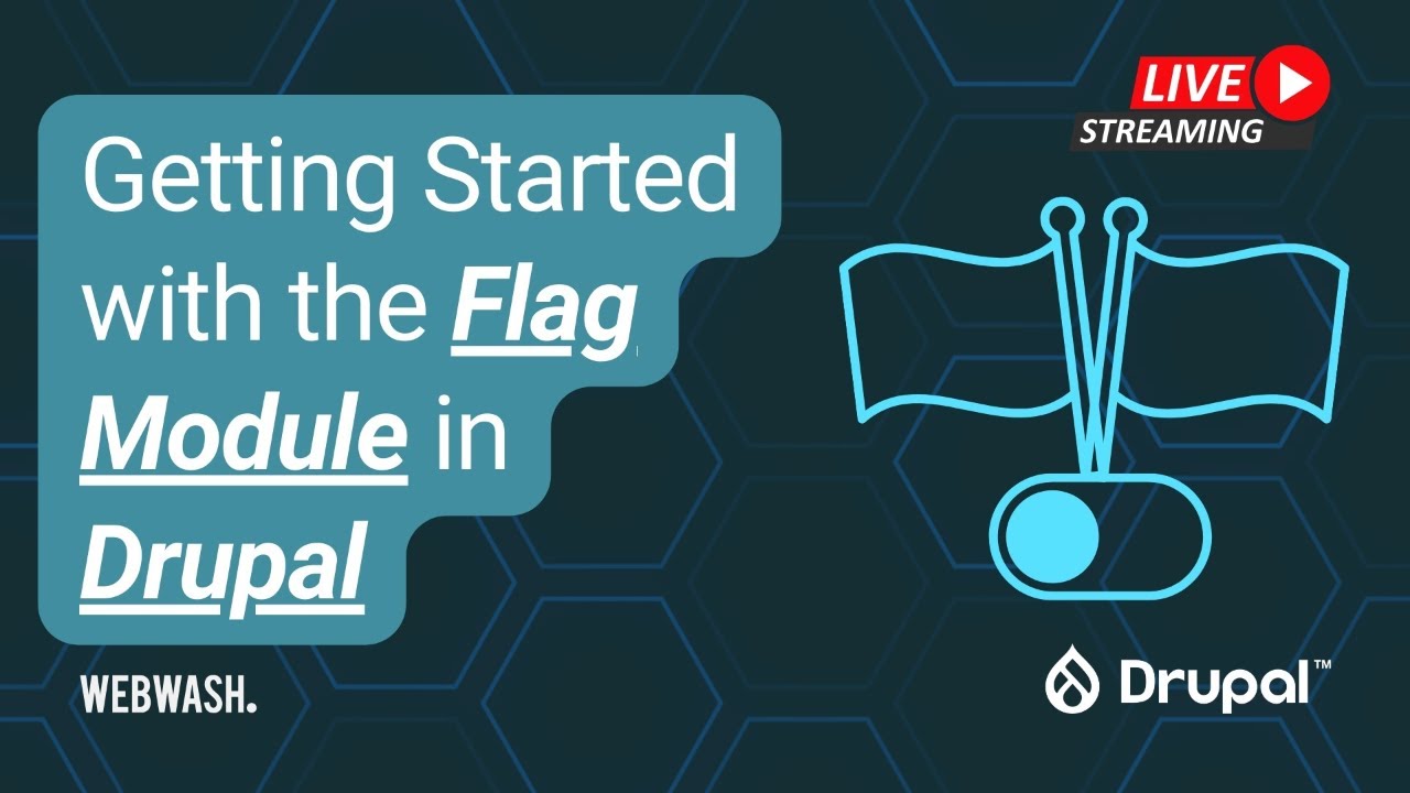 Getting Started with the Flag Module in Drupal